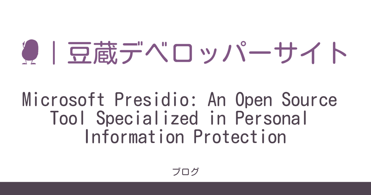 Microsoft Presidio: An Open Source Tool Specialized in Personal ...